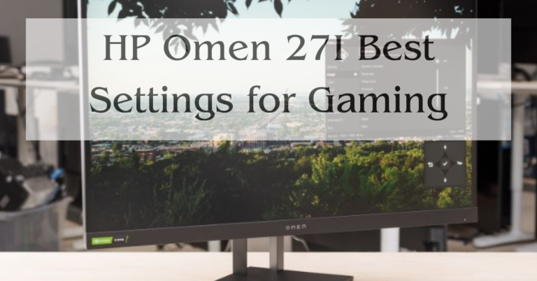 HP Omen 27I Best Settings for Gaming - Top Tips Ever